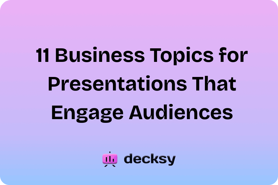 Business Topics for Presentations That Engage Audiences – Decksy