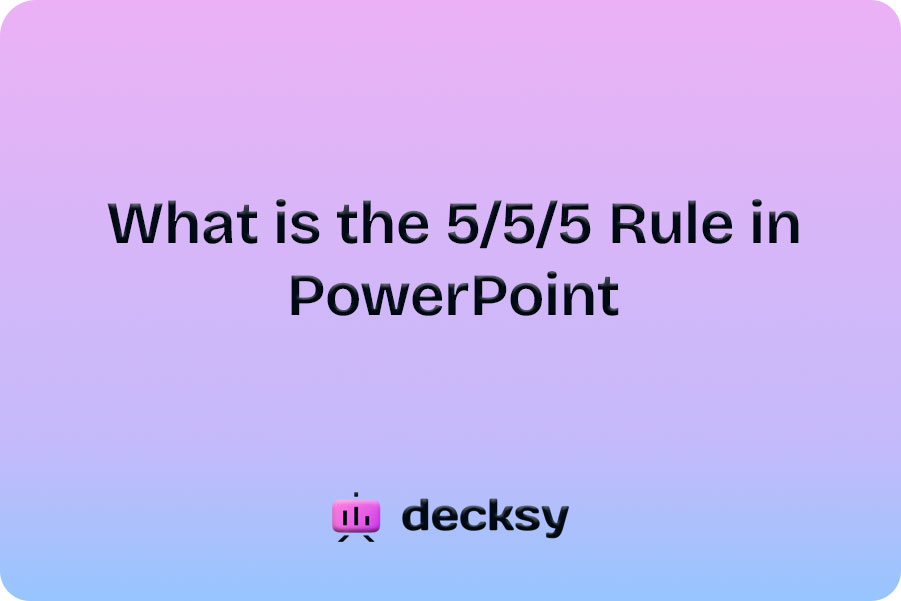 The 5/5/5 Rule in PowerPoint: All You Need to Know – Decksy