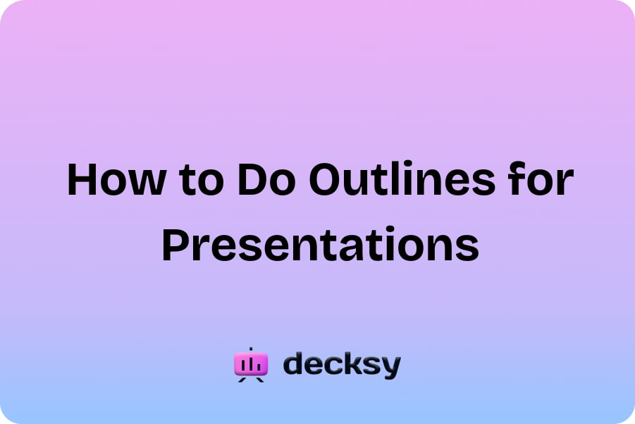 Build Effective Presentation Outline [Examples] – Decksy