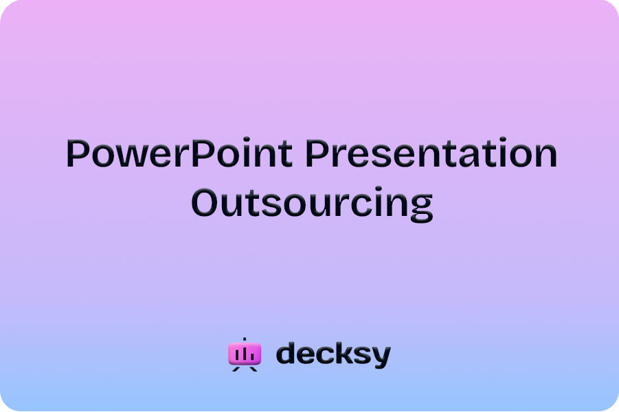 PowerPoint Presentation Outsourcing: What to Know in 2026 – Decksy